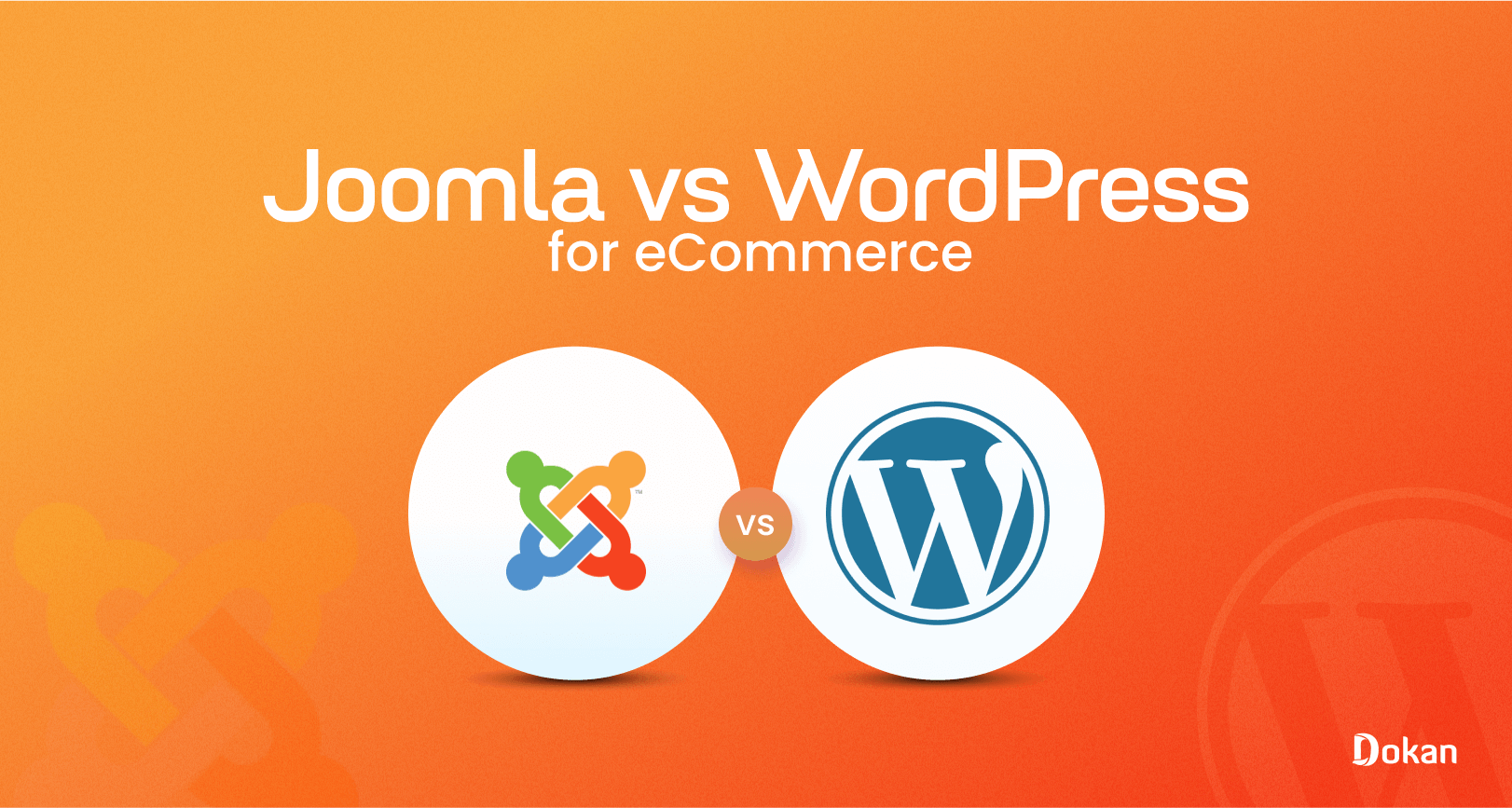 Joomla vs WordPress for eCommerce- Which One Is Better?