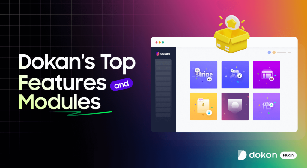 Dokan Top Features and Modules - Dokan