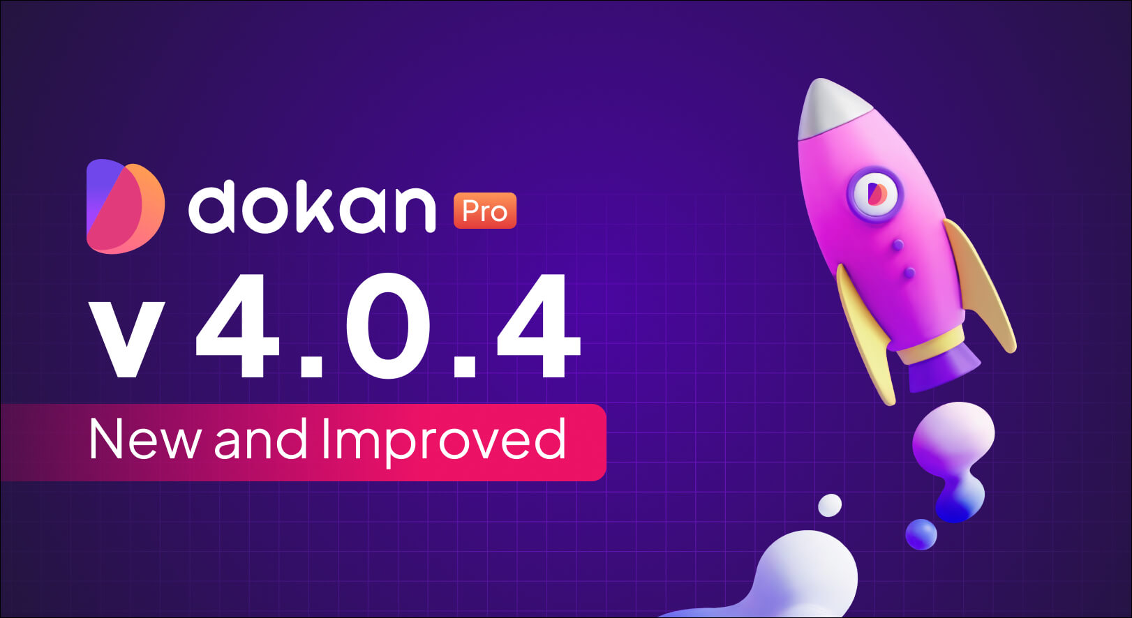 v4.0.4 | July 03, 2025 - Dokan