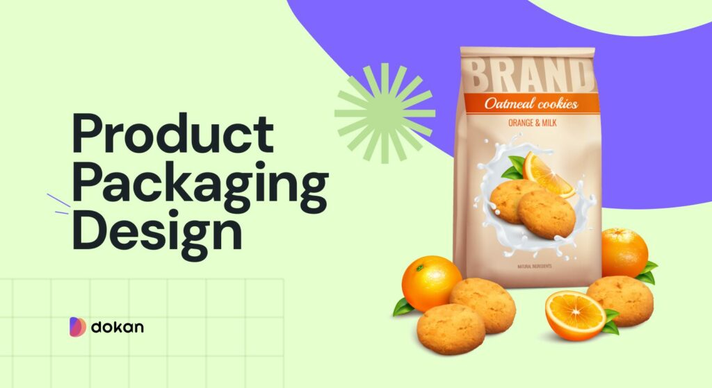 Product Packaging Design: How to Make Your Brand Stand Out - Dokan