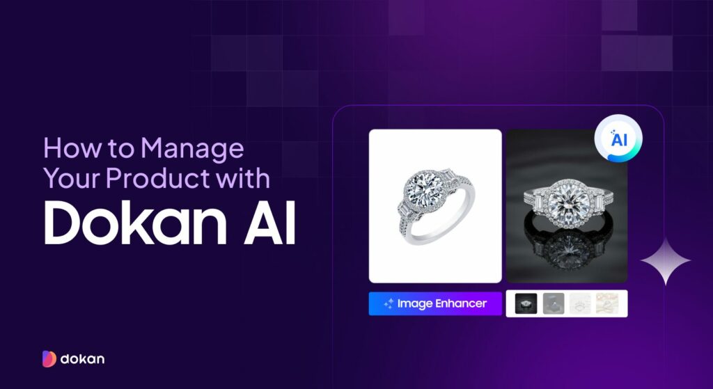 How to Manage Your Product with Dokan AI - Dokan
